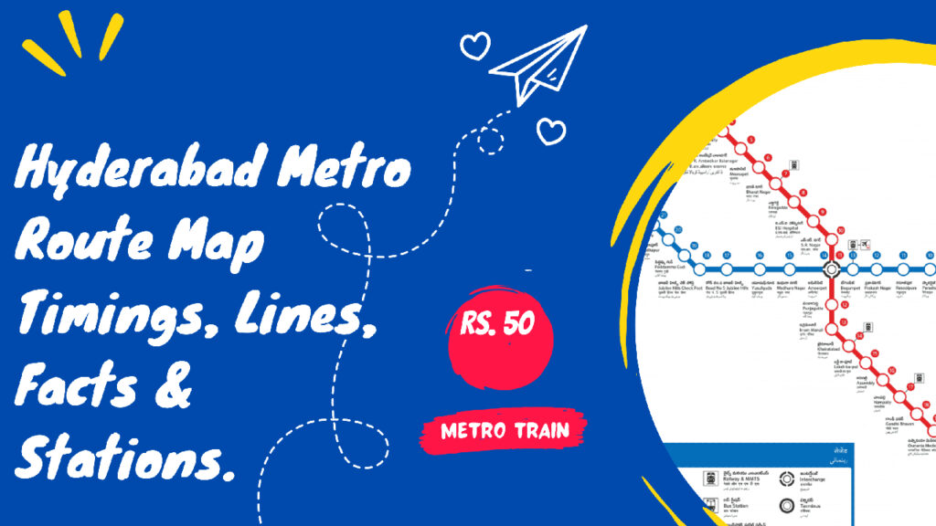 Hyderabad Metro Route Map Timings, Lines, Facts & Stations ...